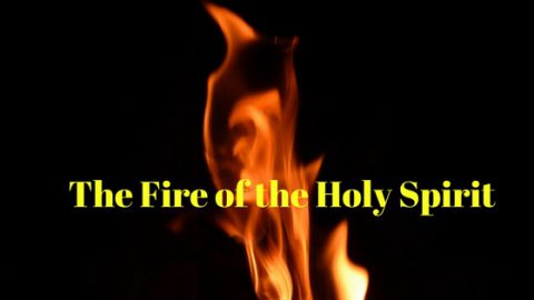 Keeping the Fire of the Holy Spirit Burning - Biblical Christianity