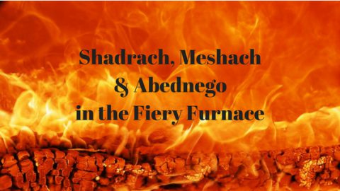Lessons from Shadrach, Meshach, and Abednego - Biblical Christianity