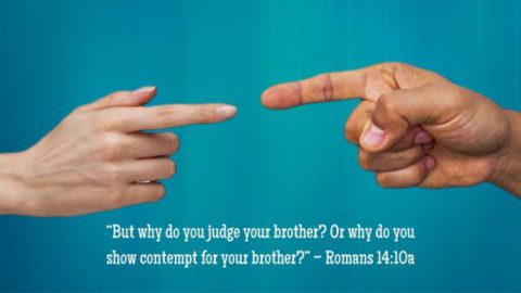 Judging Your Brother in Faith - Biblical Christianity